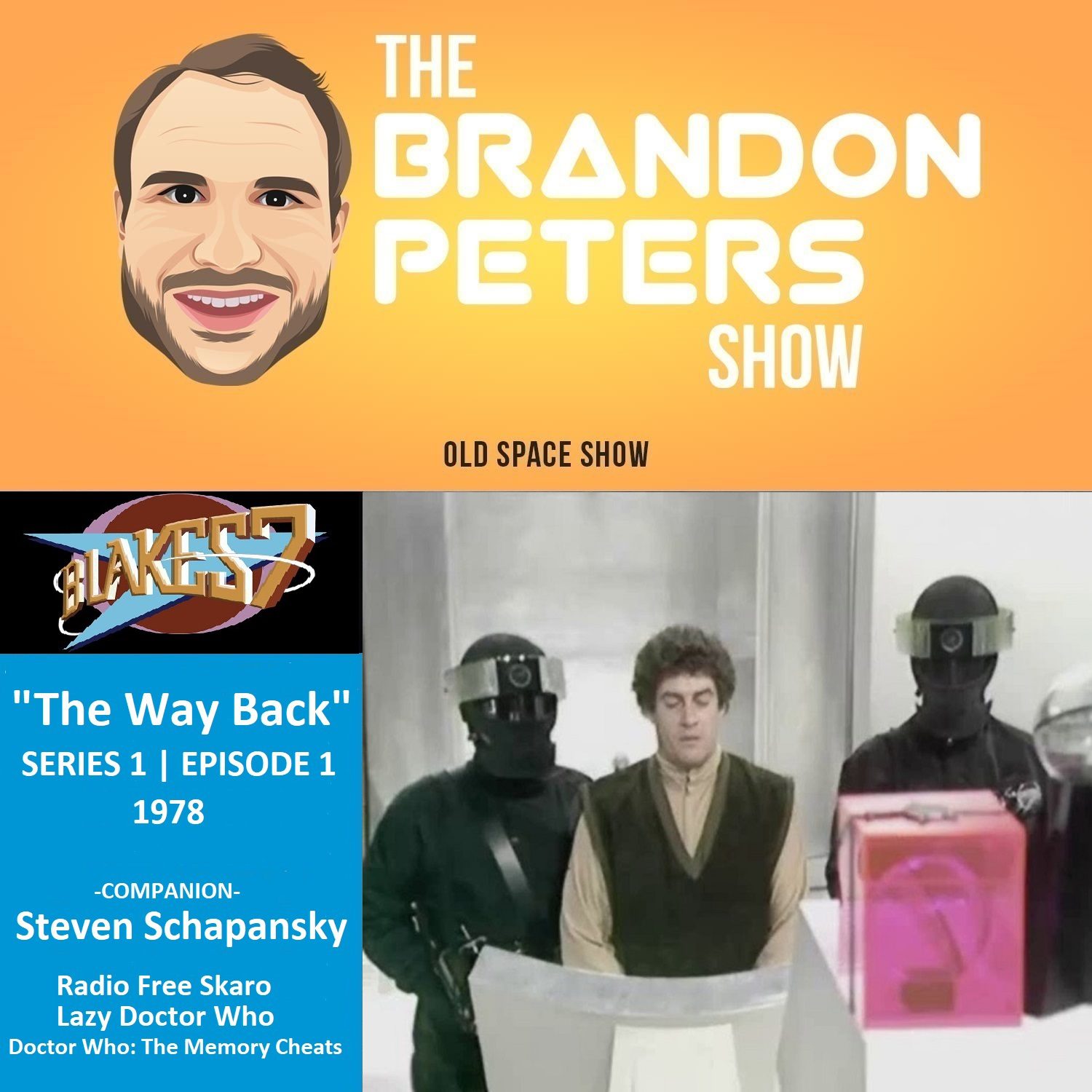 Old Space Show – Blake’s 7 “The Way Back” with Steven Schapansky – The ...