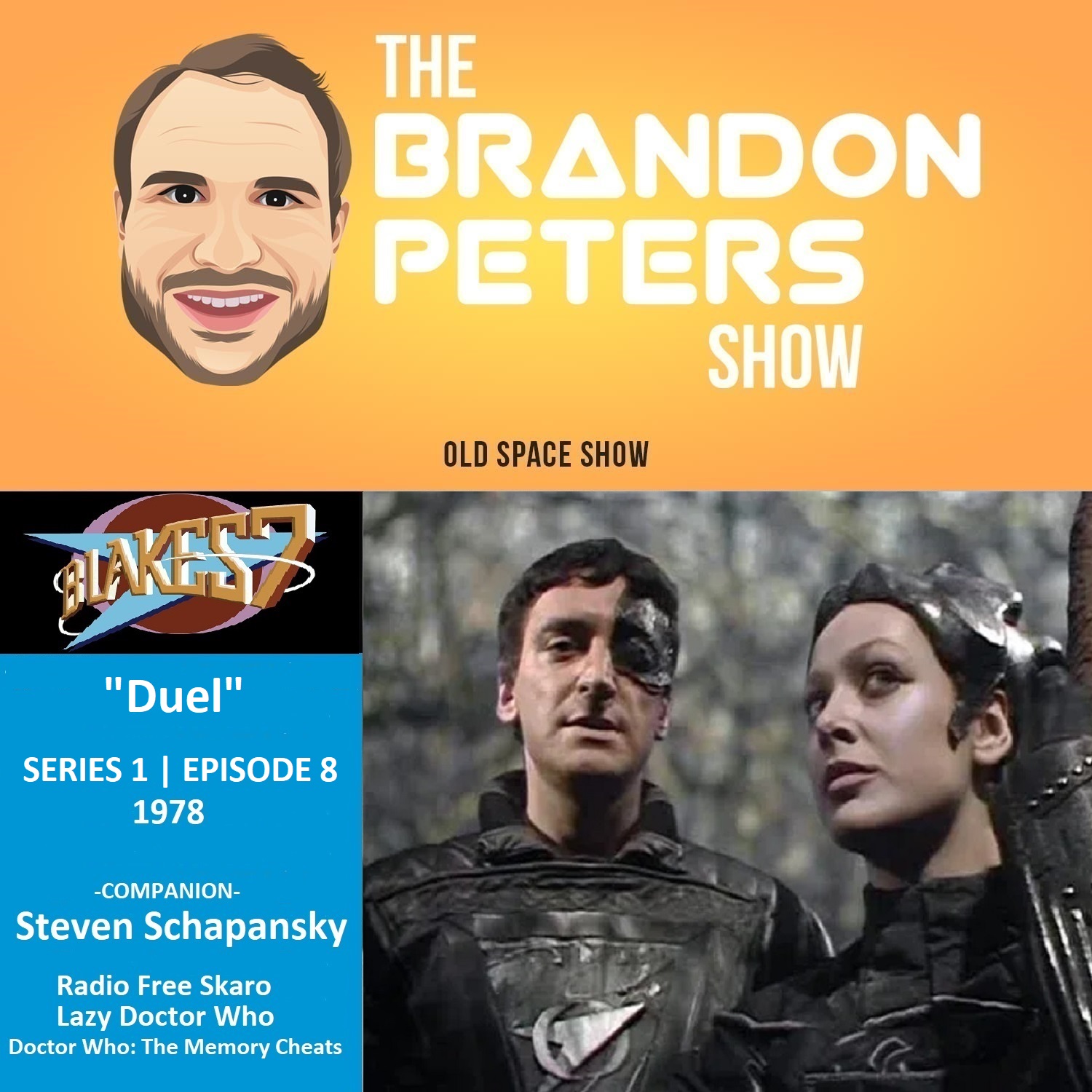 Old Space Show – Blake’s 7 “Duel” with Steven Schapansky – The Brandon ...